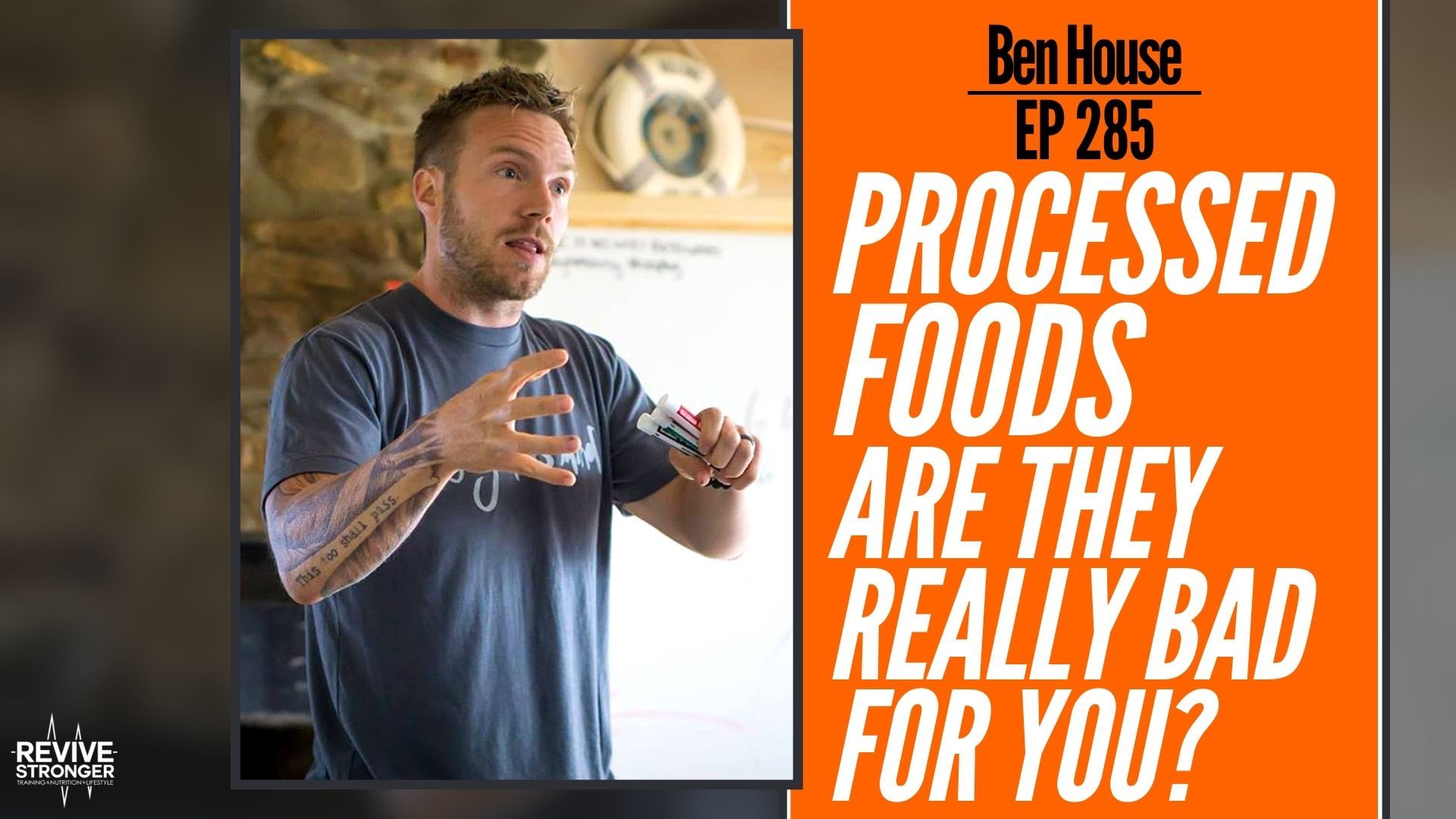 Processed Foods | Are They Really Bad For You? with Revive Stronger